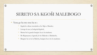 PRESENTATION YA SEHLOPHA SA KGOSI MALEBOGO | PPTX
