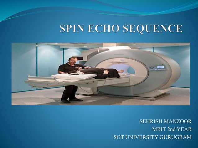 SPIN ECHO SEQUENCES MRI PPT | PPTX