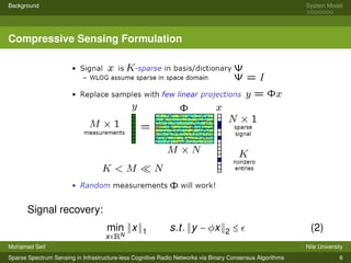 Sparse Spectrum Sensing in Infrastructure-less Cognitive Radio Networks via Binary Consensus ...
