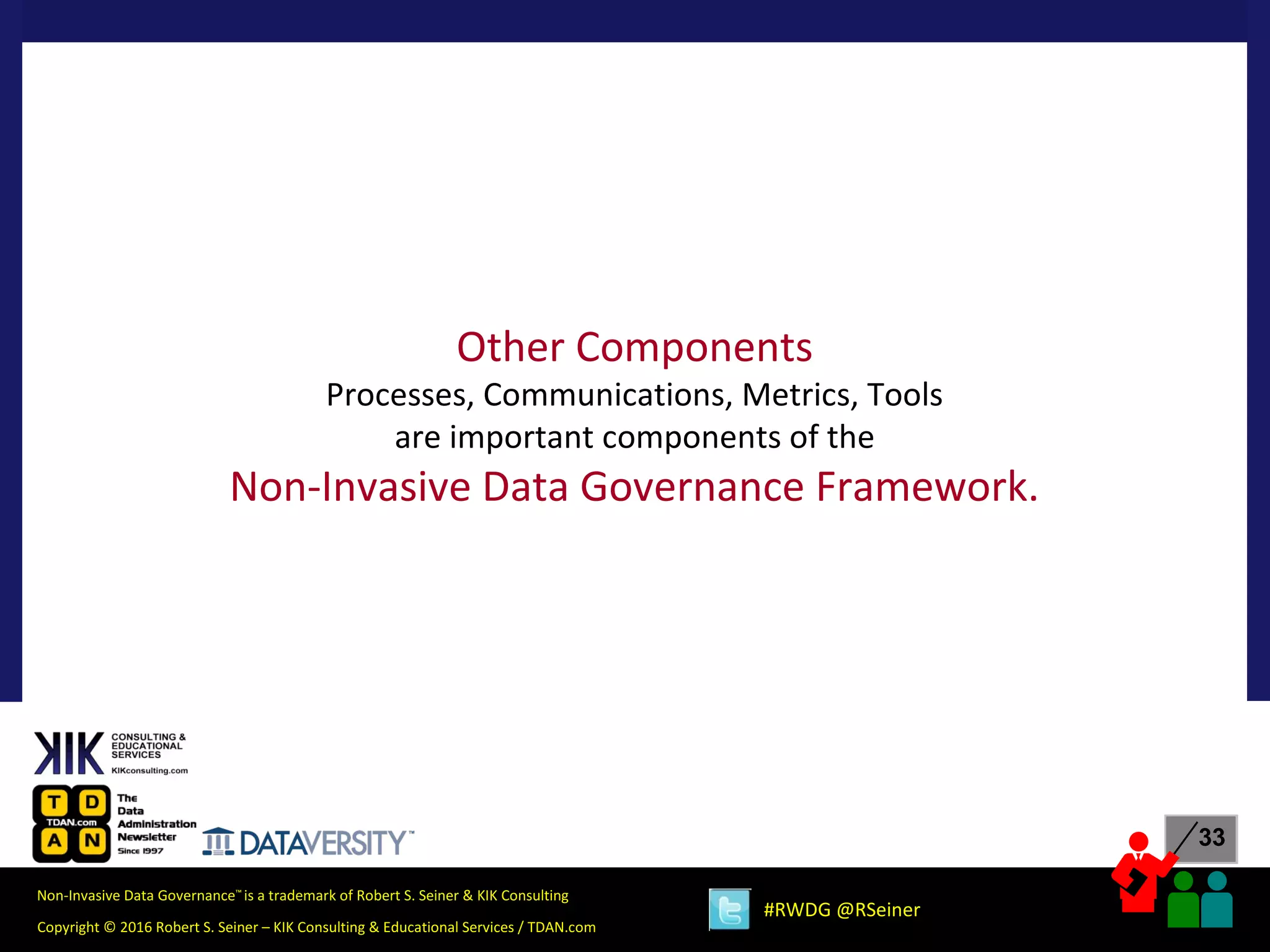 RWDG Webinar: The New Non-Invasive Data Governance Framework | PPT