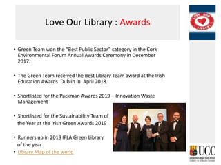 Greening UCC Library, Love Our Library Campaign | PPT