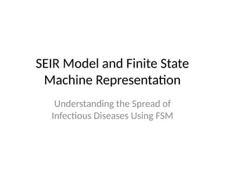 SEIR_FSM_Model_Visualized using automata.pptx