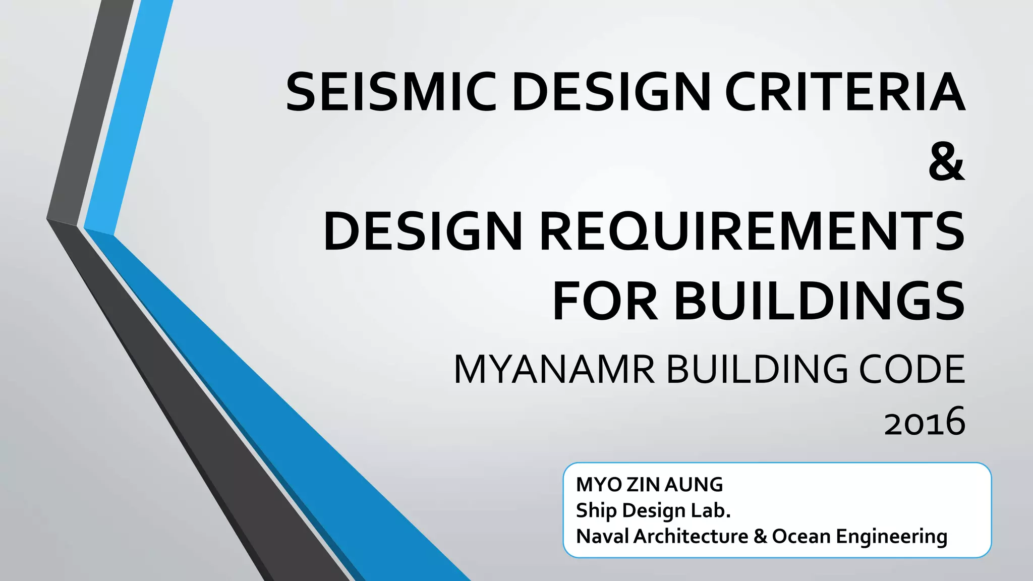 Seismic critera & design requirements(myanmar national building code ...