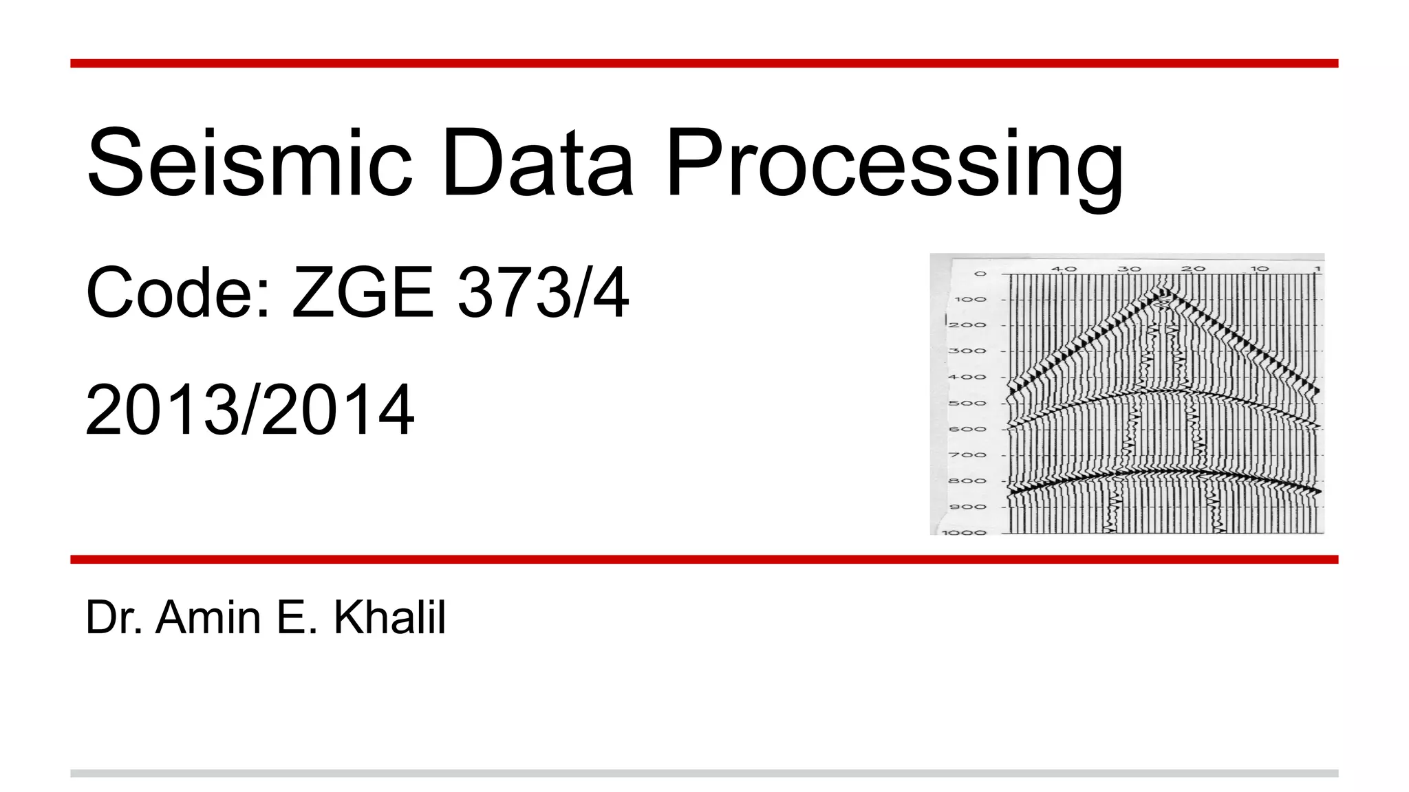 Seismic data processing introductory lecture | ODP