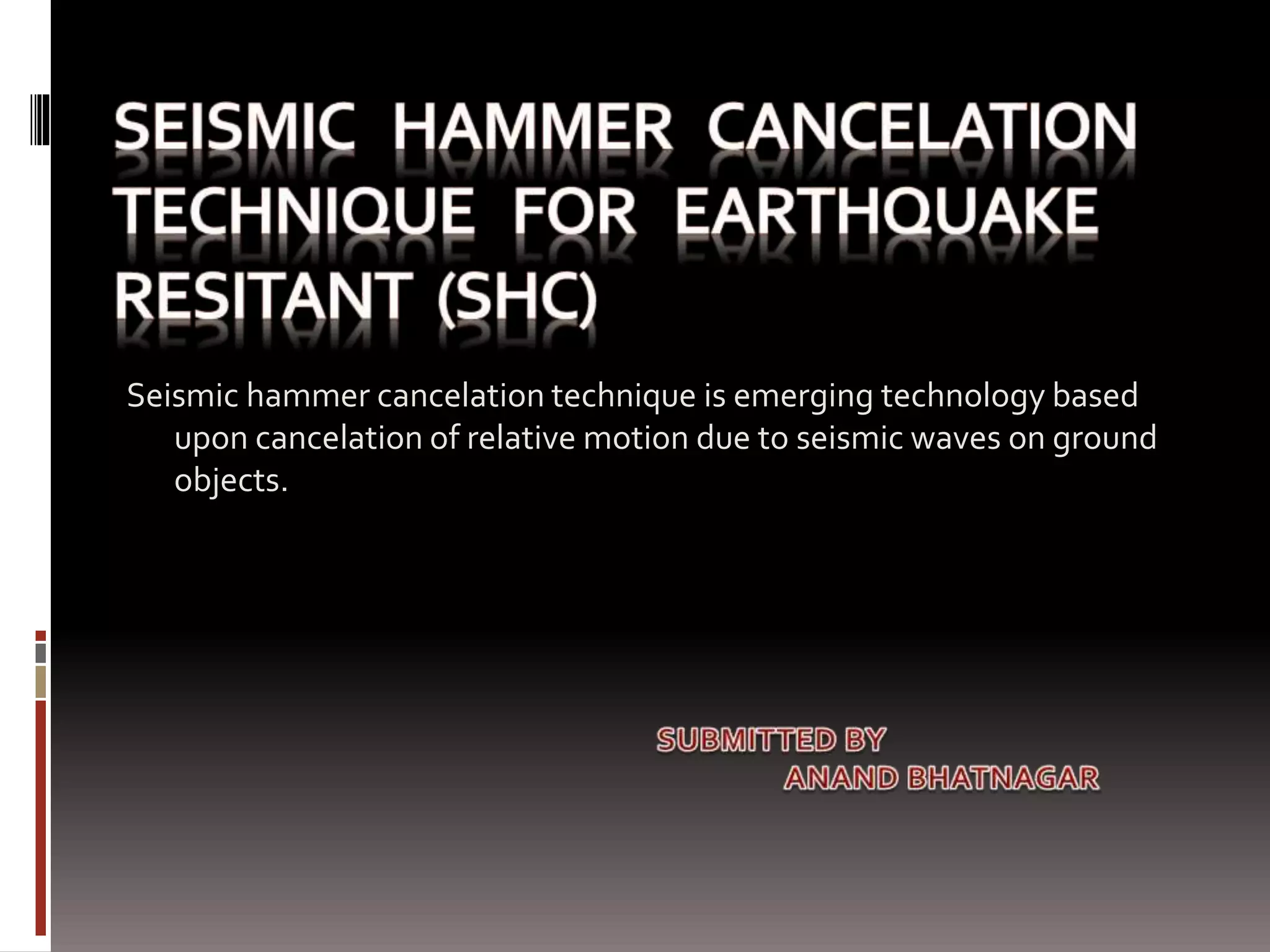 Seismic hammer cancelation technique for earthquake resitant ( | PPT