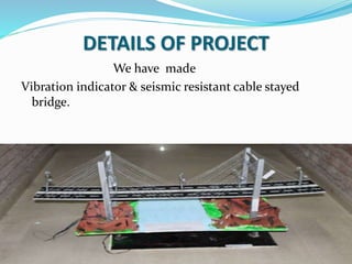 Seismic indicator & vibration controller cable stayed bridge | PPTX