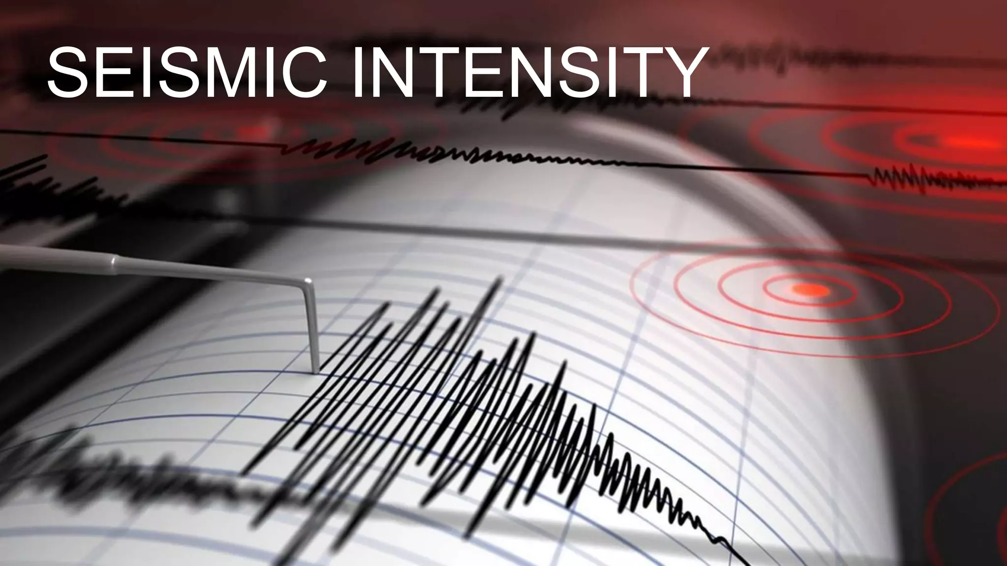 SEISMIC INTENSITY.pptx