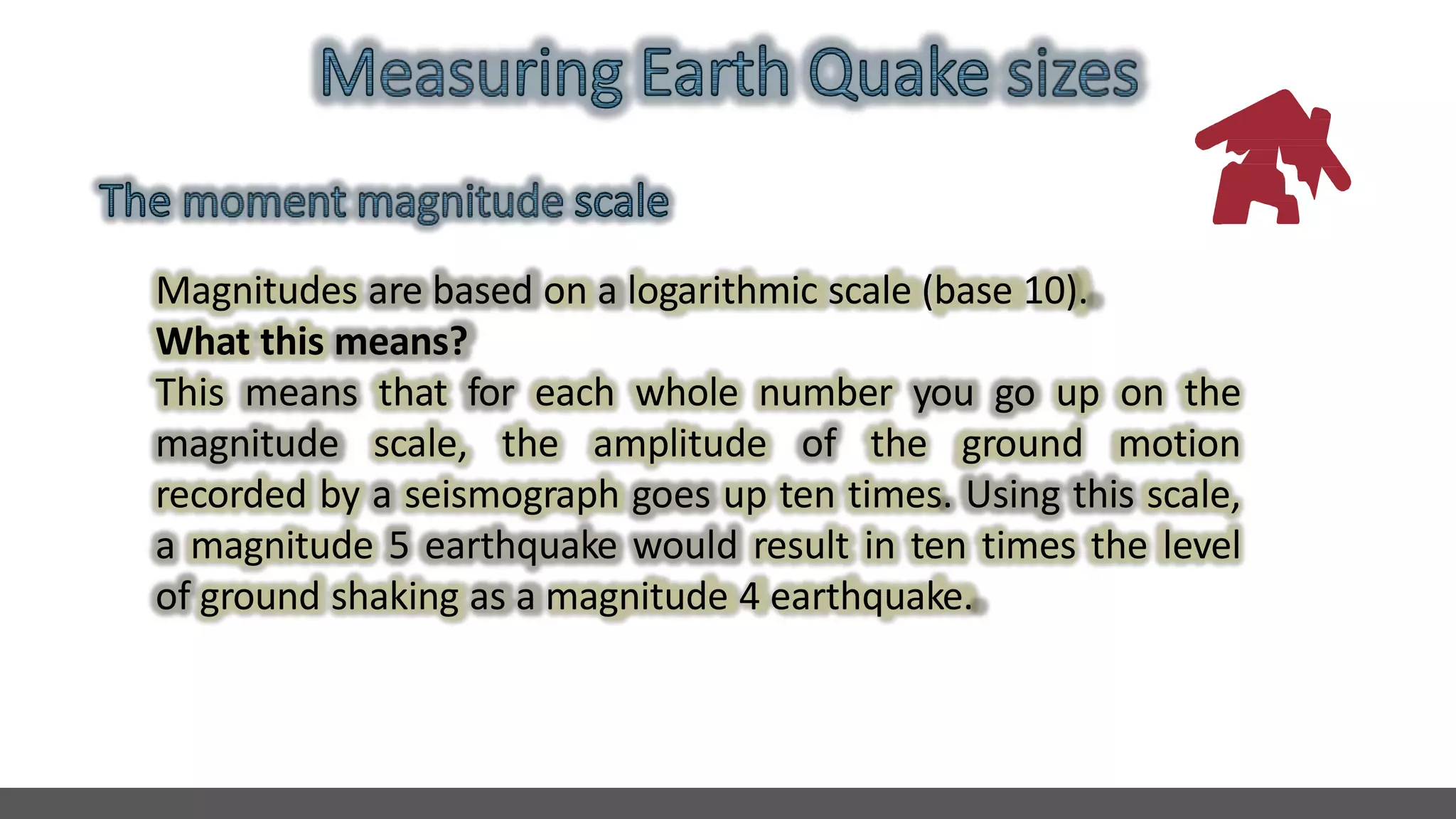 Seismic motions, Measuring earth quake sizes | PPTX