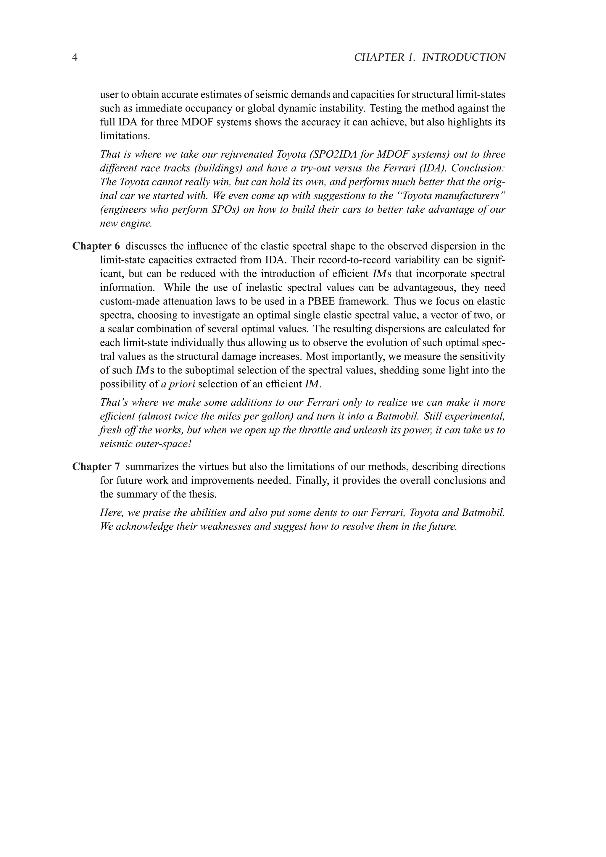 Seismic Performance Capacity And Reliability Of Structures As Seen Through Incremental Dynamic