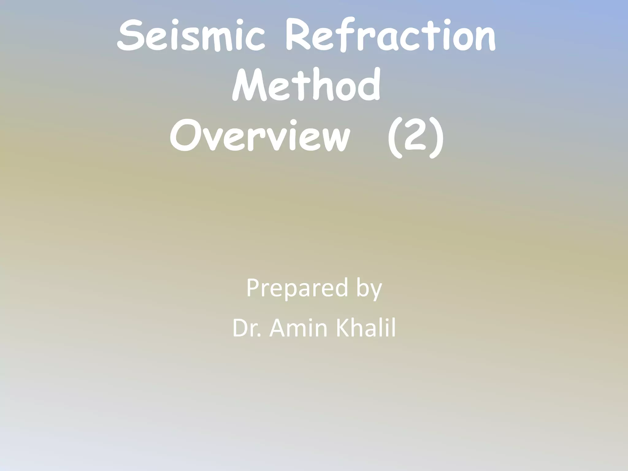Seismic refraction method lec22 | PPTX