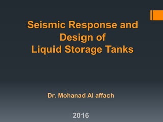 Seismic Response and design of Tanks.pptx