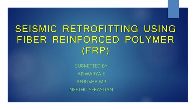 Seismic retrofitting using fiber reinforced polymer (frp | PPTX | Civil ...