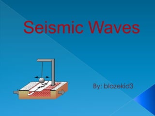 Seismic Waves | PPTX