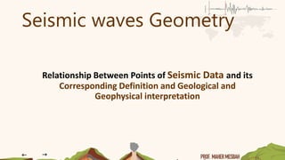 Seismic waves geometry | PPTX