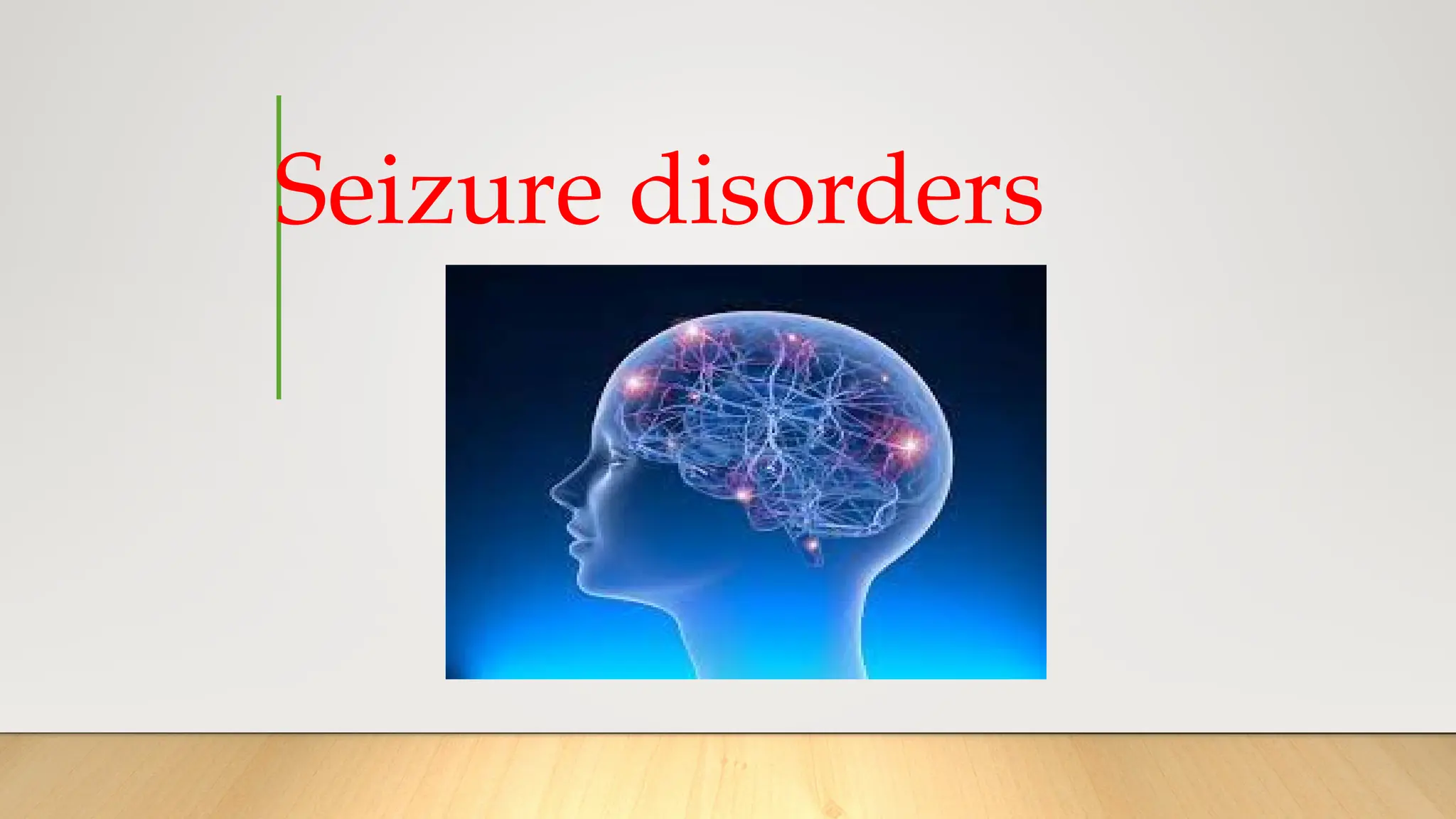 Seizure disorders and its types, pathophysiology | PPTX