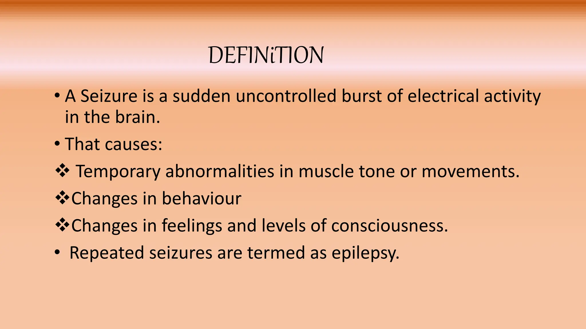 SEIZURE: Definition, Etiology, Clinical manifestations, Diagnosis ...