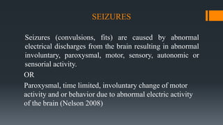 SEIZURE, SEIZURE DISORDERS AND EPILEPSY | PPT