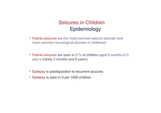 Seizures/ epilepsy / convulsion in-children | PPT