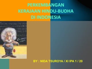 Hindu - Budha Development in Indonesia | PPTX