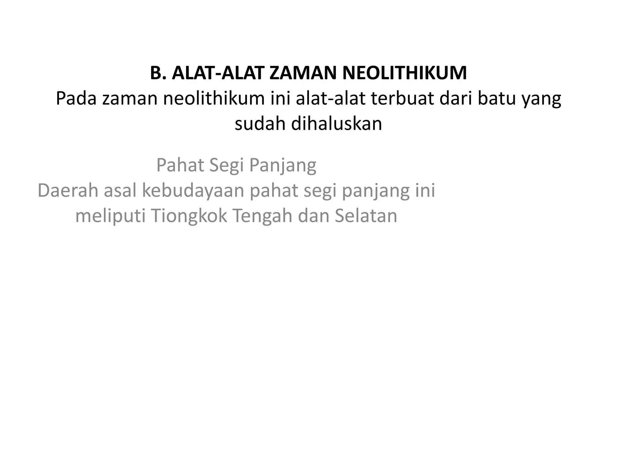 Alat alat zaman neolithikum SEJARAH KELAS X | PPTX