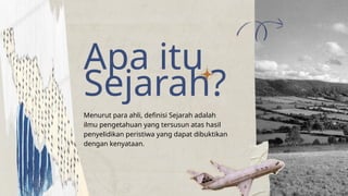 Sejarah Menurut Ahli, beserta pengertian dan contohnyapptx | PPT