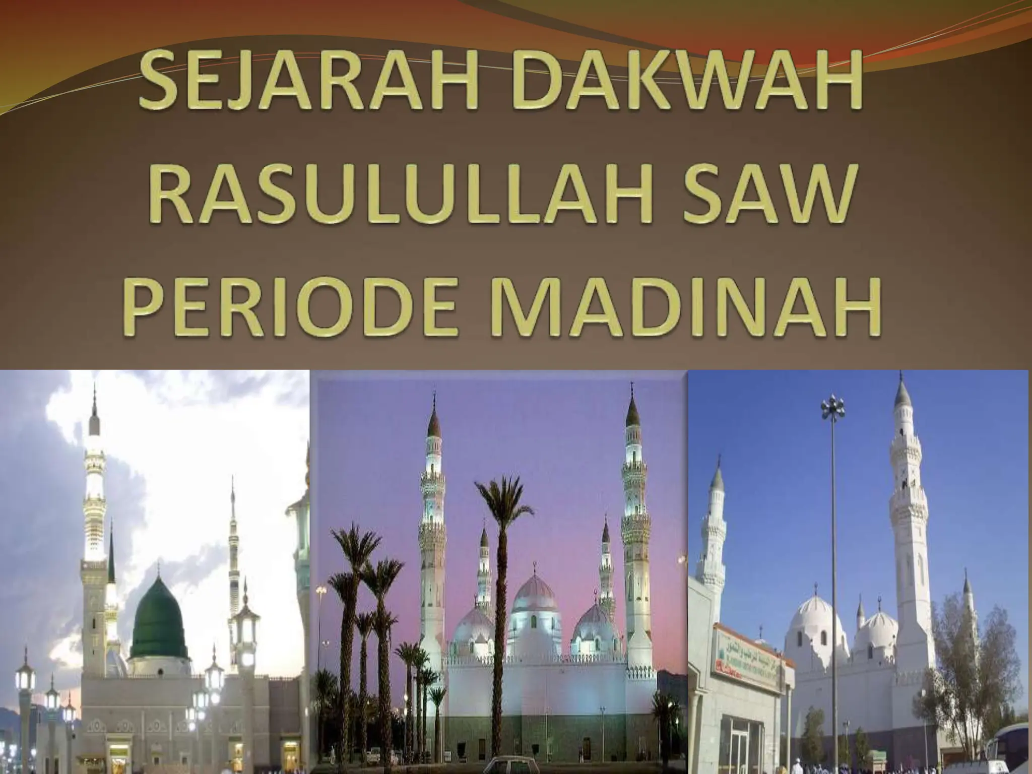 sejarah-dakwah-rasulullah-saw-periode-madinah.ppt