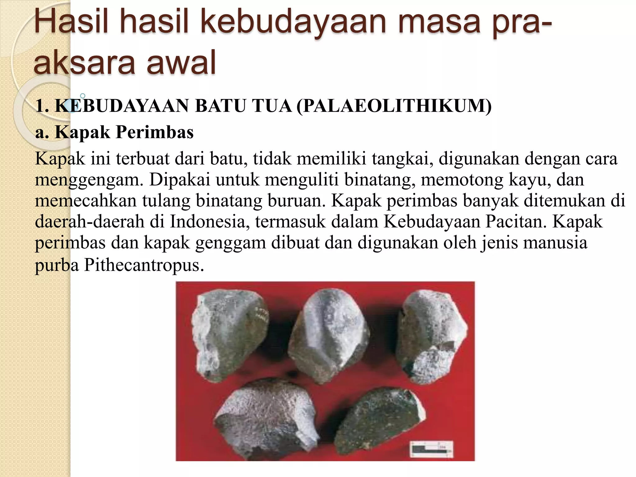 Kebudayaan zaman pra-aksara | PPTX