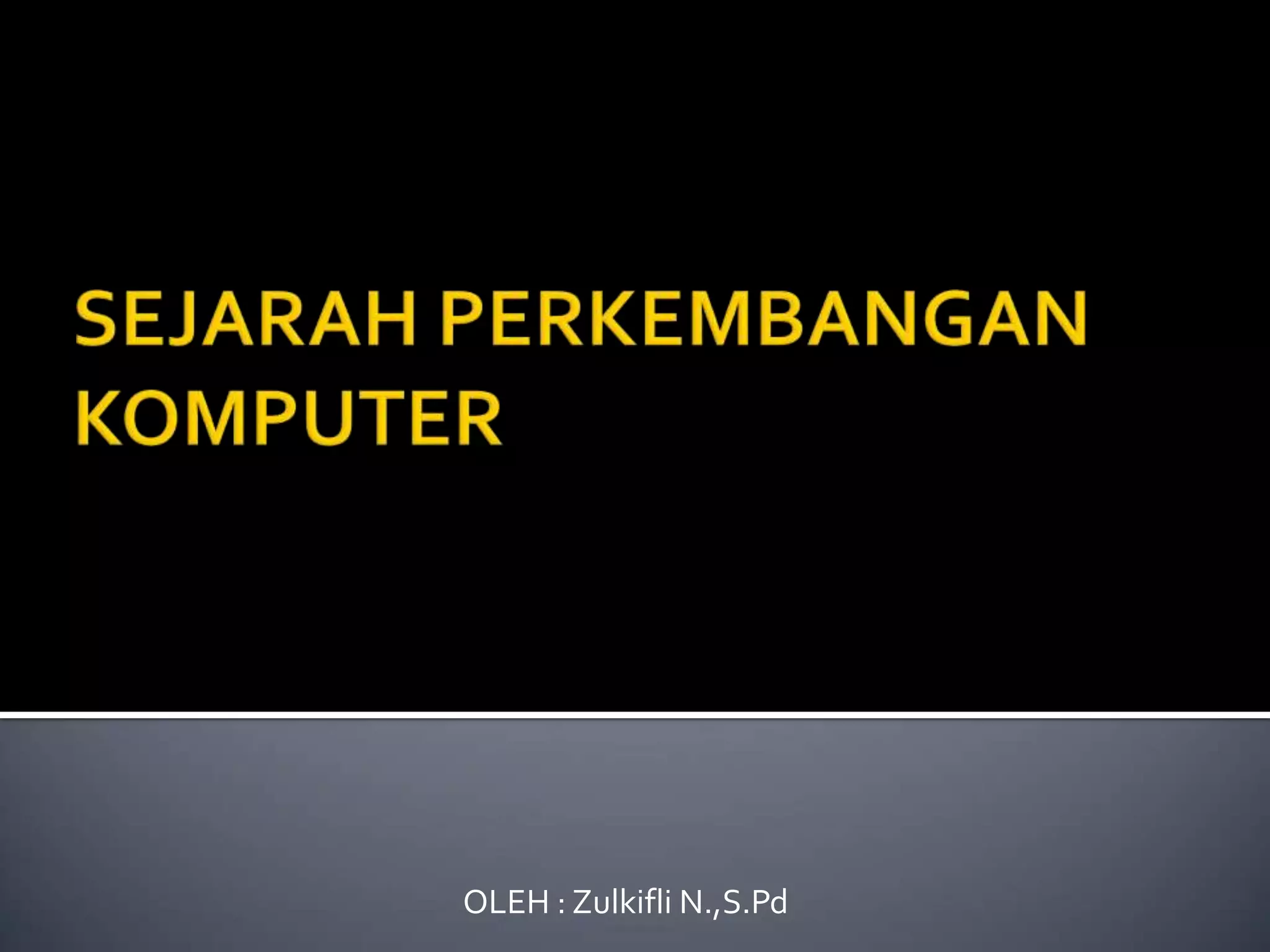 sejarah-perkembangan-komputer.ppt
