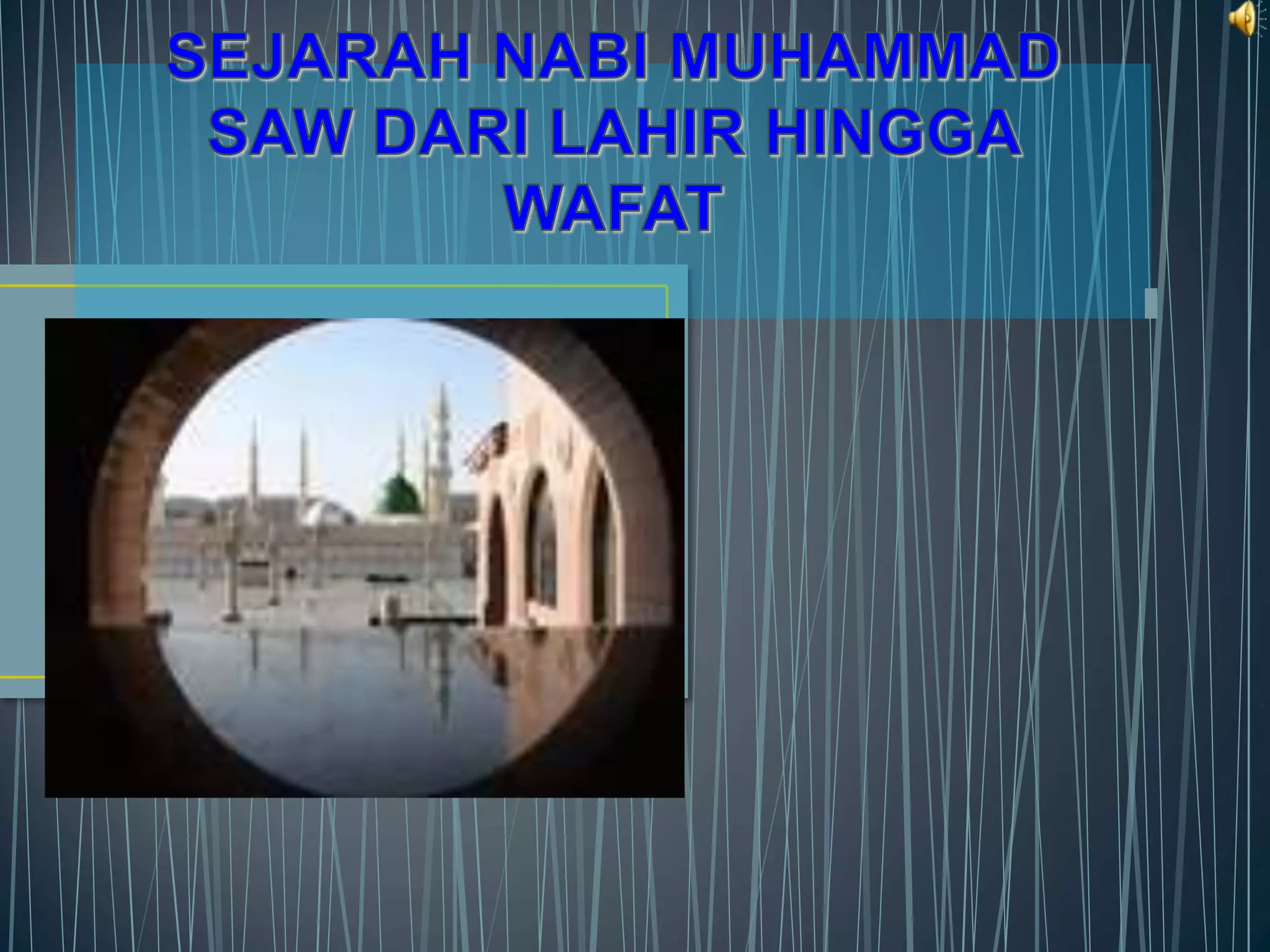 sejarah-rasulullah-dari-lahir-hingga-wafat.ppt