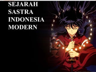 Sejarah sastra-indonesia-modern | PPTX
