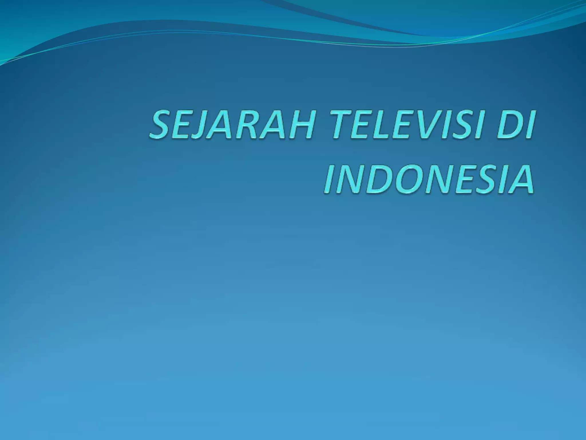sejarah-televisi-indonesia1.ppt