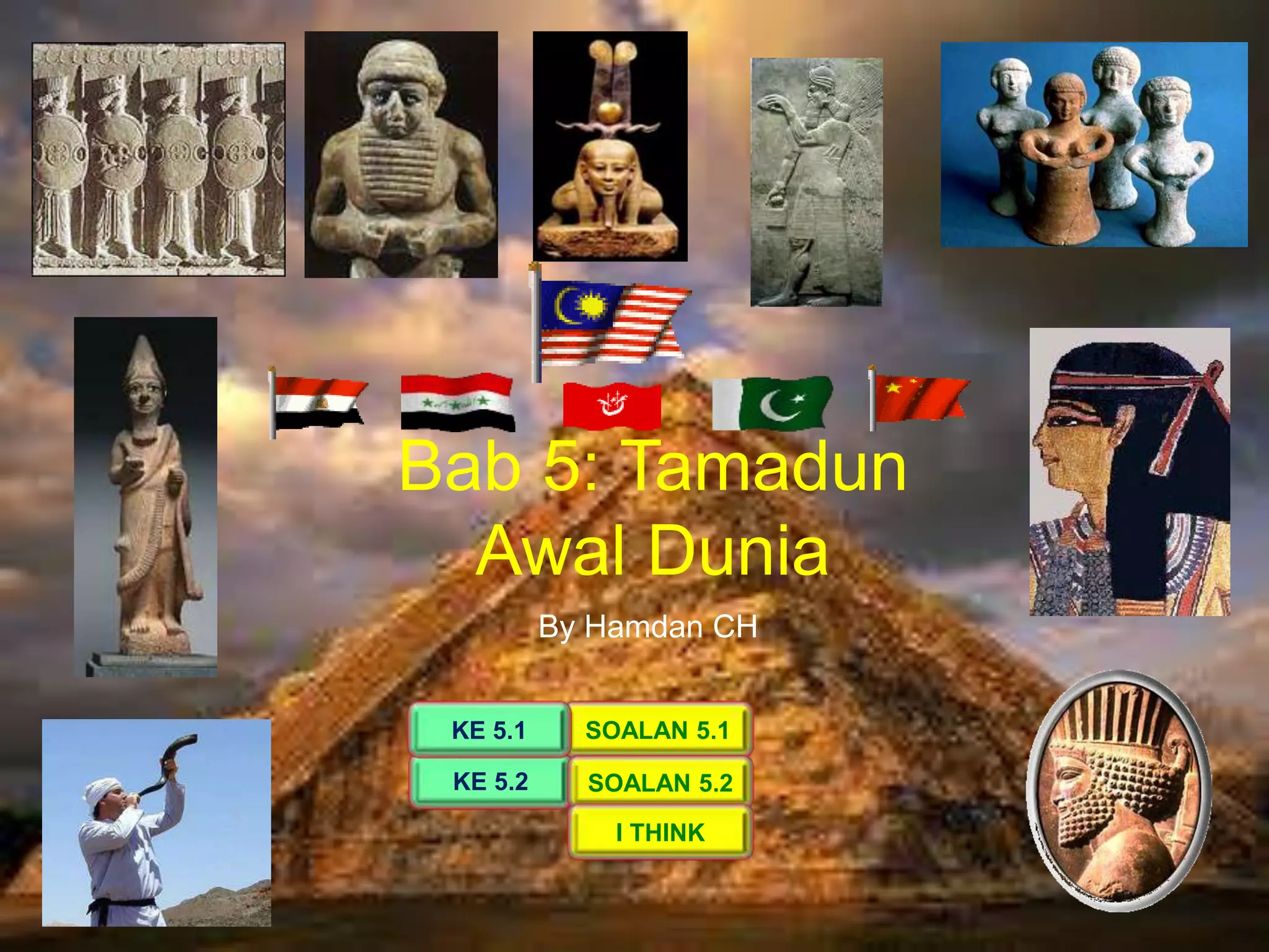 Sejarah-Tingkatan-1-Bab-5- Tamadun Awal Dunia.pptx