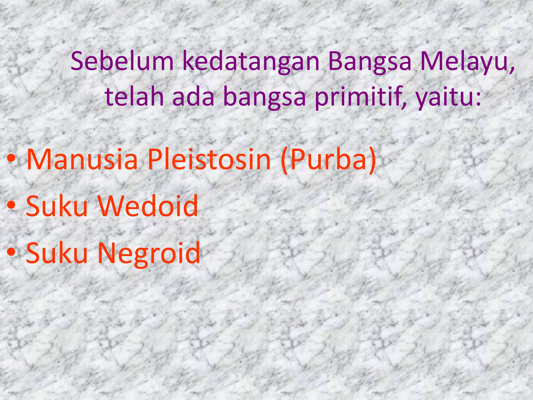 Kedatangan Proto Melayu dan Deutro Melayu | PPTX
