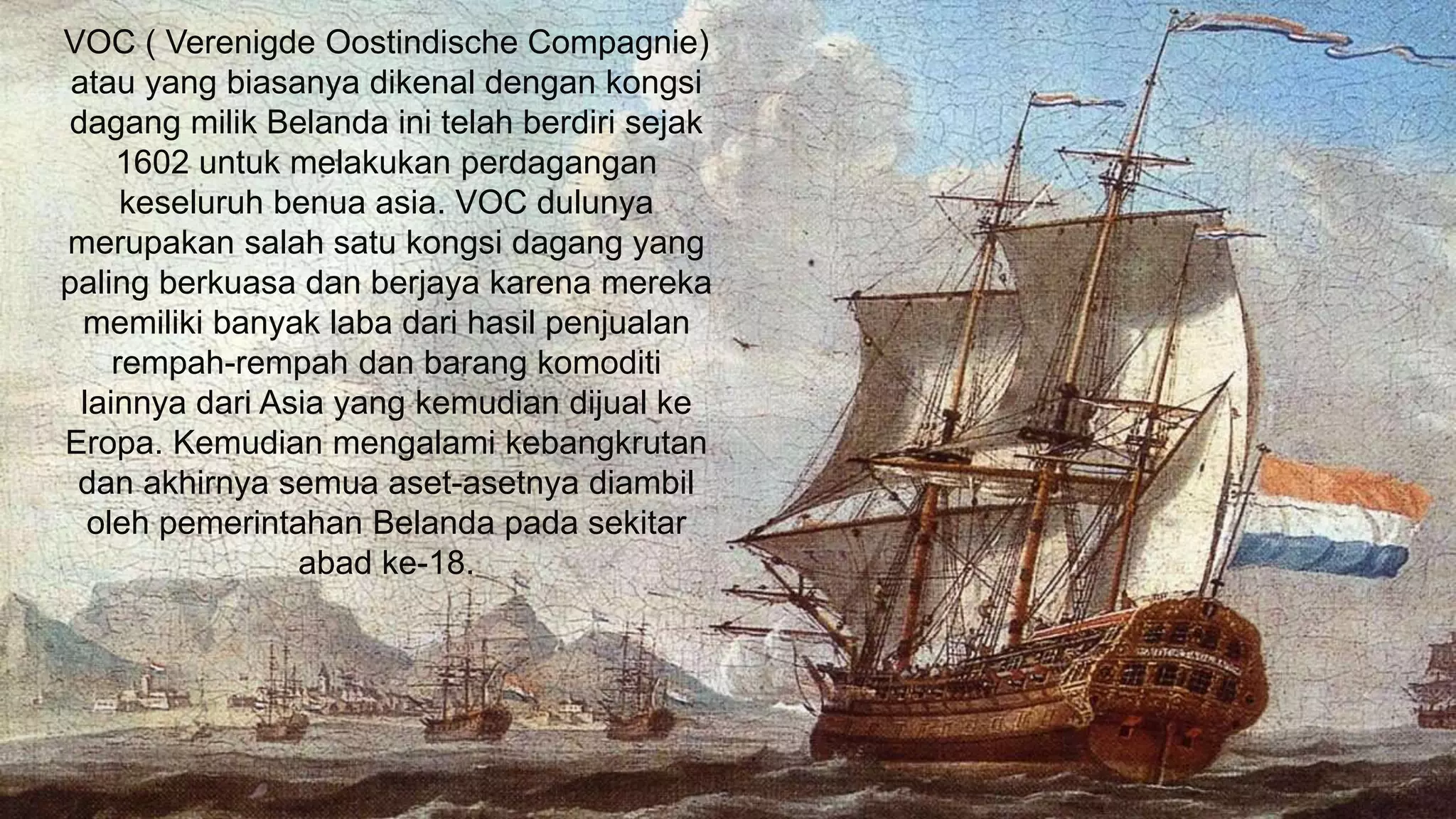 VOC : Faktor, Syarat Dagang dan Sejarah SIngkatnya. | PPTX