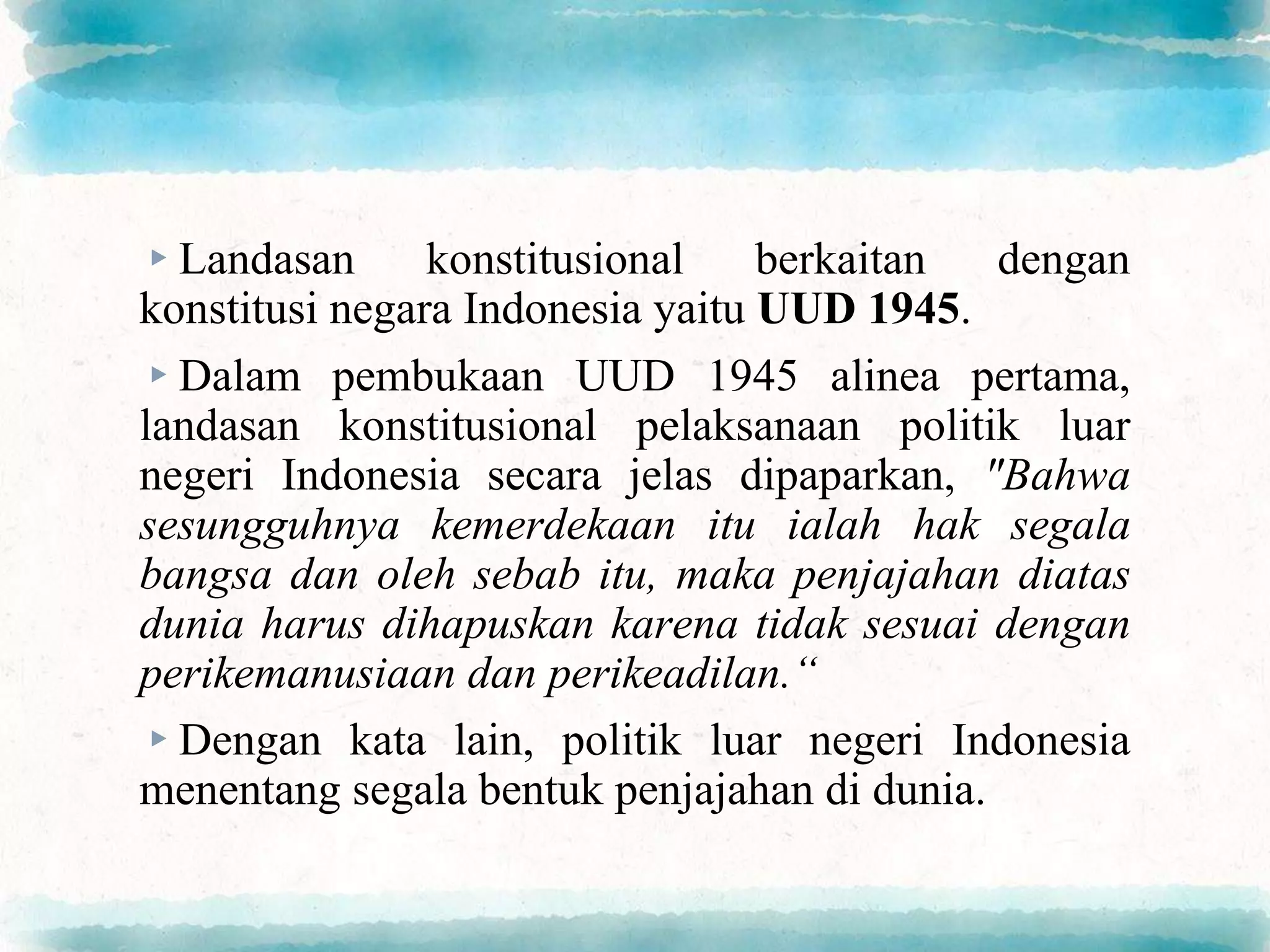 Landasan Luar Negeri Politik Bebas Aktif Indonesia | PPT