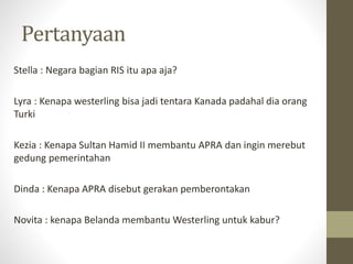 Sejarah APRA (ANGKATAN RATU ADIL) SMA TUNAS DHARMA KARAWANG | PPTX
