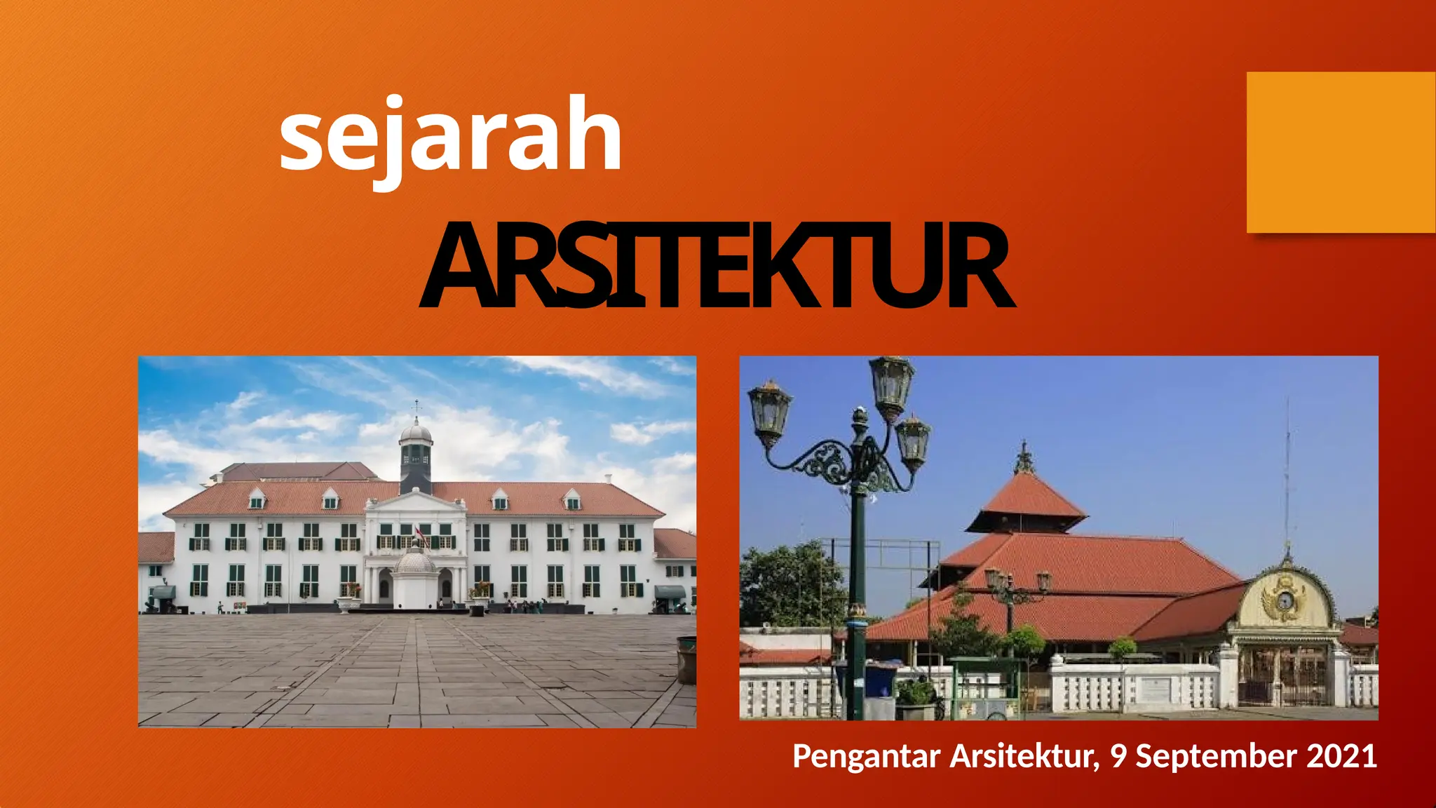 SEJARAH TENTANG ARSITEKTUR, DUNIA ARSITEKTUR DAN PENGERTIAN ARSITEKTUR ...