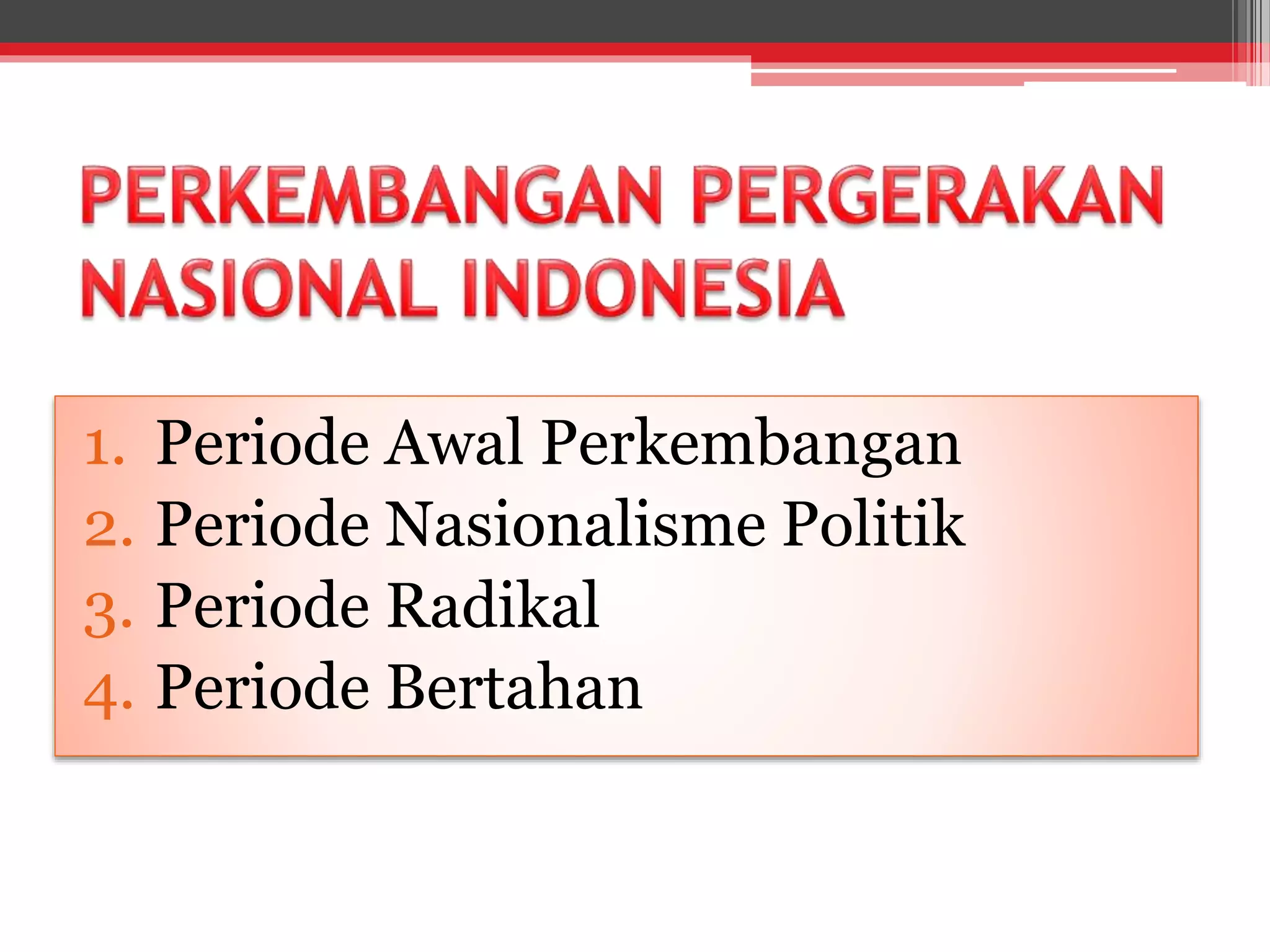 PERKEMBANGAN PERGERAKAN NASIONAL INDONESIA - Sejarah bab 3 | PPTX