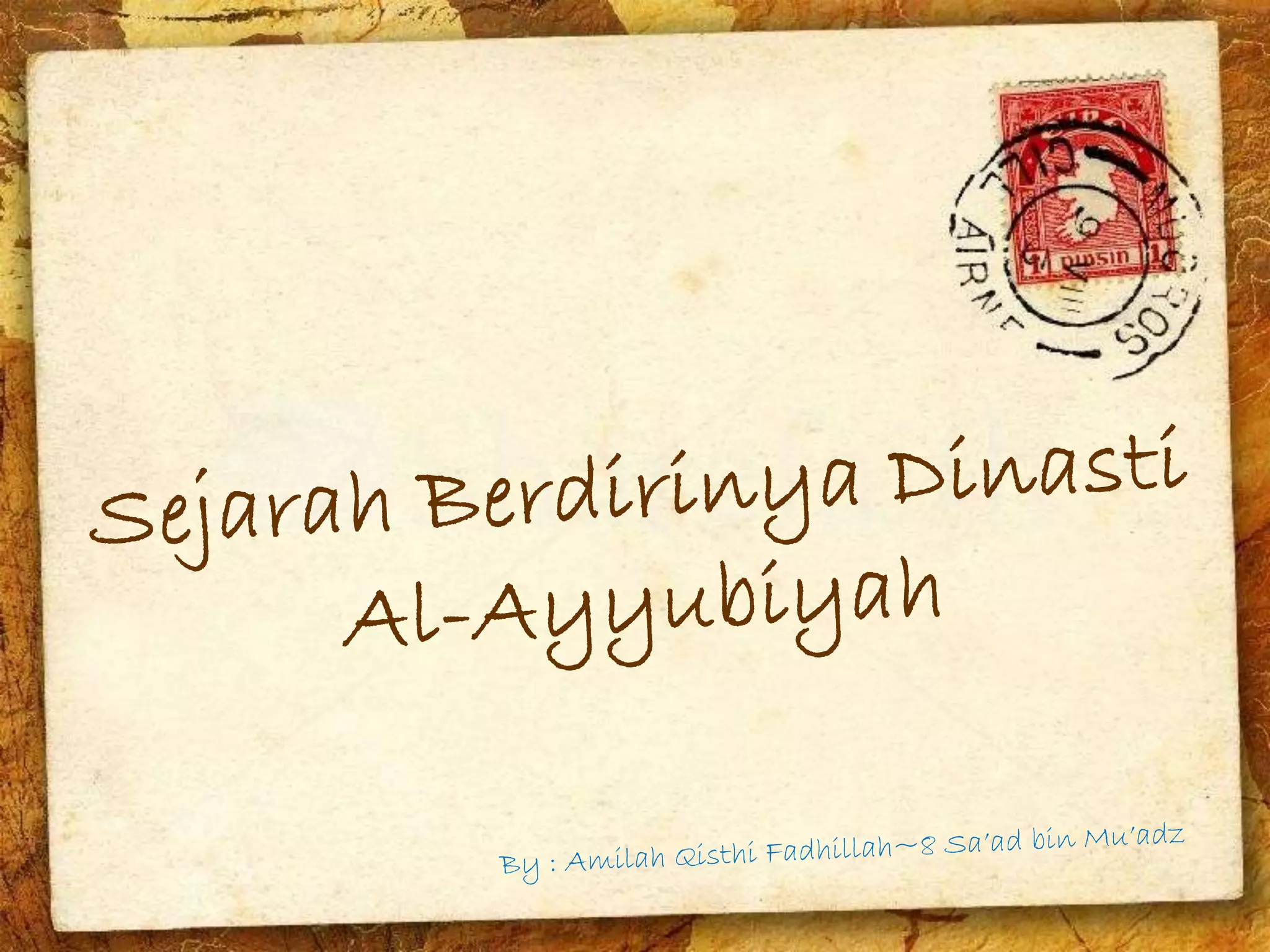 Sejarah berdirinya dinasti al ayyubiyah | PPTX