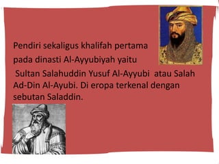 Sejarahberdirinyadinastial ayyubiyah-citrahasanah-8sbm-130121062205-phpapp02 | PPTX