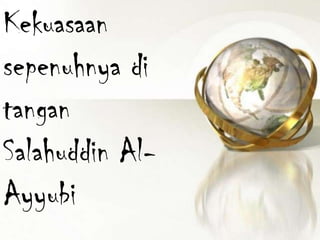 Sejarah dinasti al ayyubiyah.istiqomah dh-sbm | PPTX