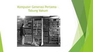 Sejarah generasi komputer | PPTX