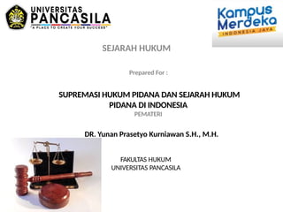 SEJARAH HUKUM_SUPREMASI HUKUM PIDANA DI INDONESIA.pptx