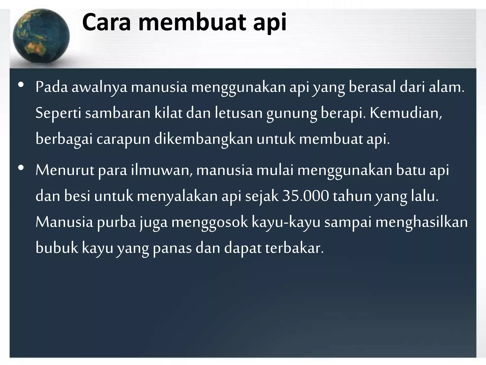 Sejarah Indonesia Tentang Mengenal Api | PPTX