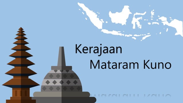 KERAJAAN MATARAM KUNO | PPT