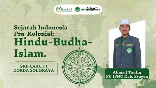 Sejarah Indonesia Pra Kolonial (kerajaan budha, hindu, islam).pptx