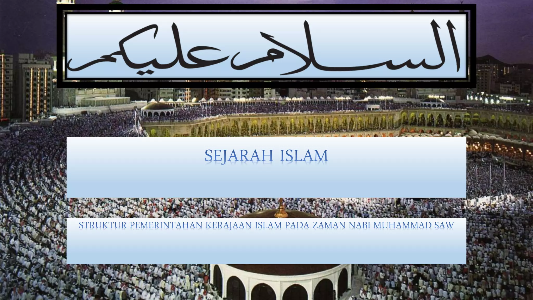 struktur pemerintahan kerajaan islam pada zaman nabi muhammad saw | PPTX
