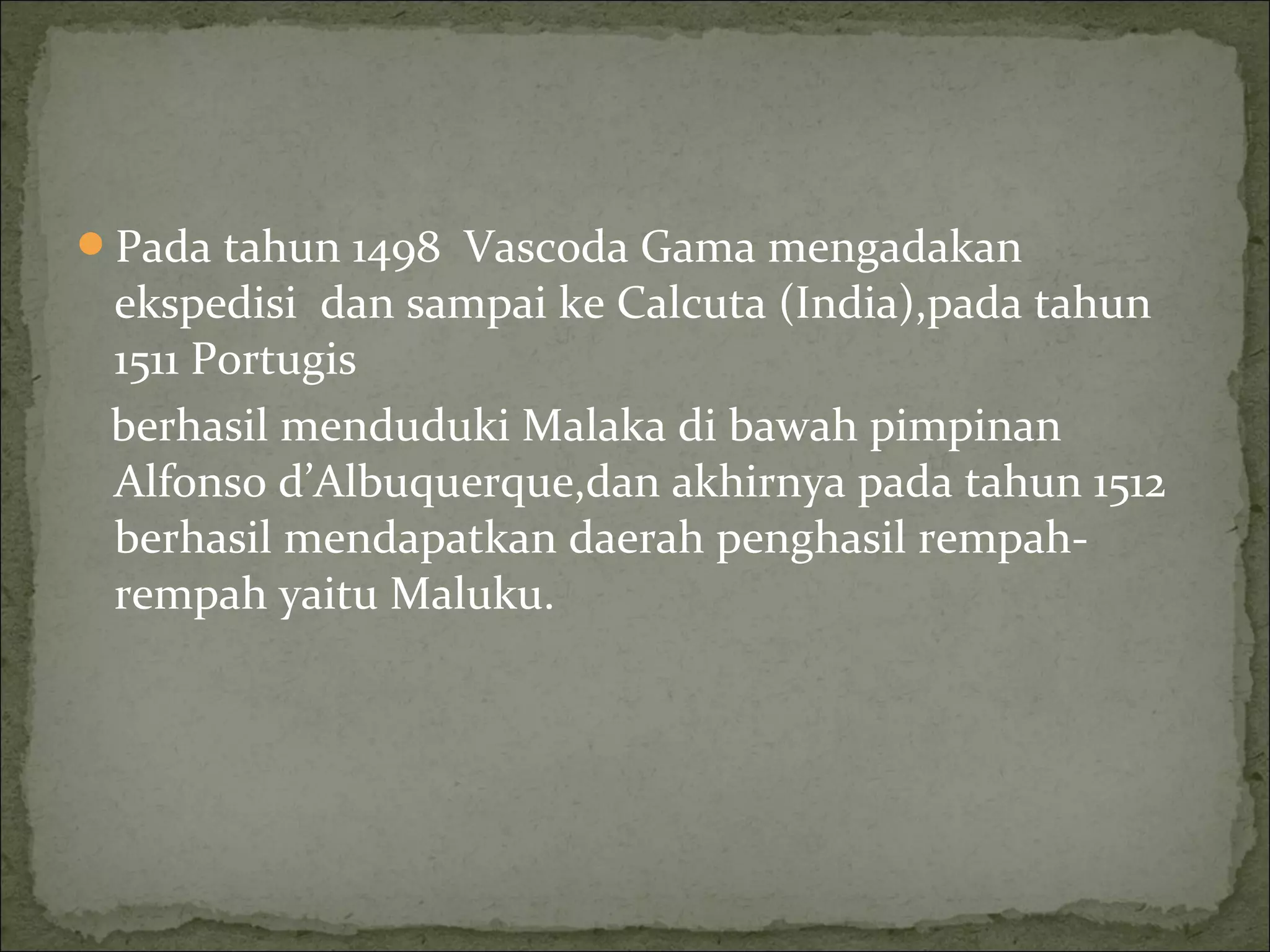 Sejarah kedatangan Bangsa Portugis ke Indonesia | PPT