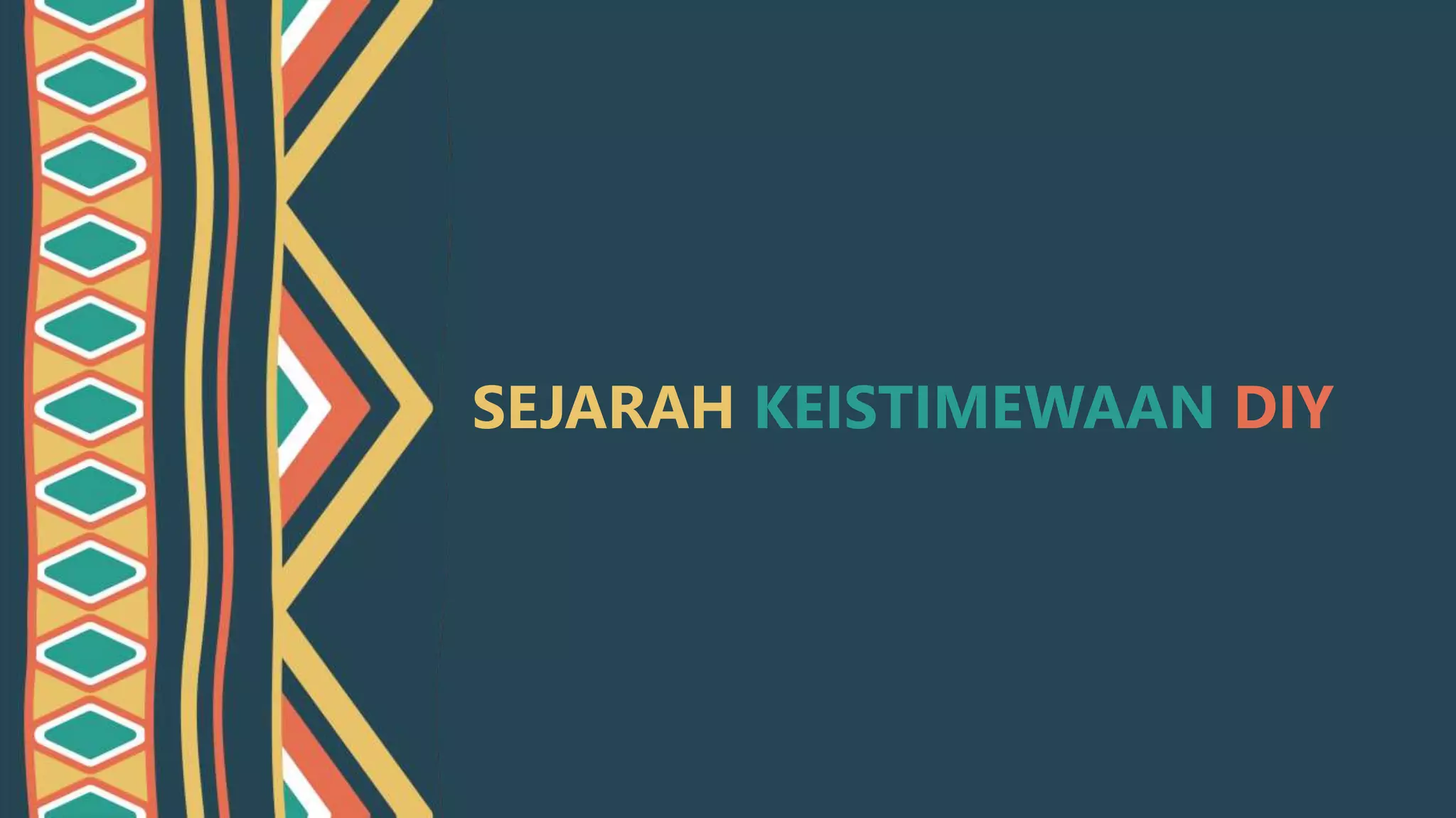 Sejarah Keistimewaan Daerah Istimewa Yogyakarta (DIY).pptx