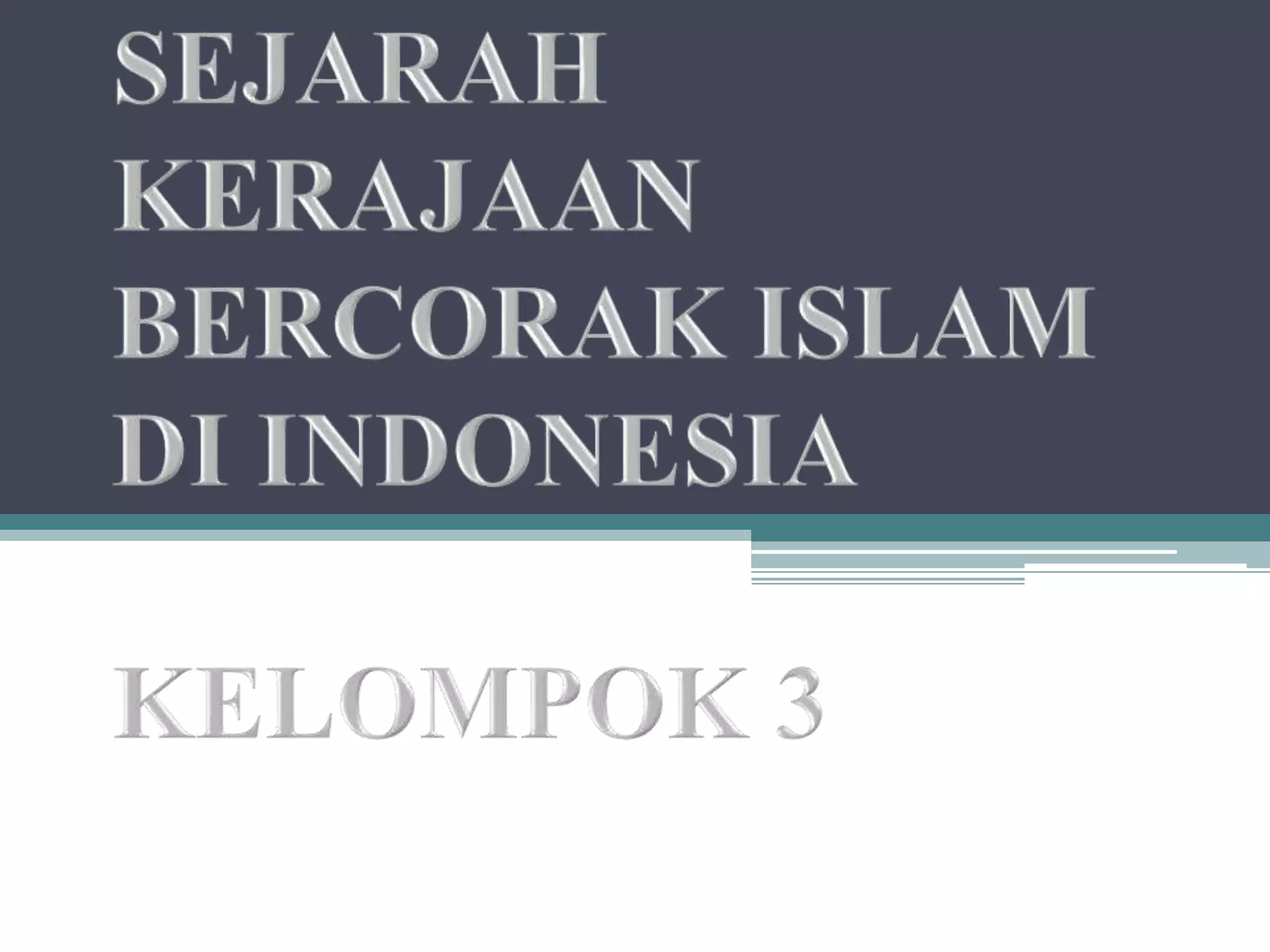 SEJARAH KERAJAAN BERCORAK ISLAM DI INDOESIA.pdf